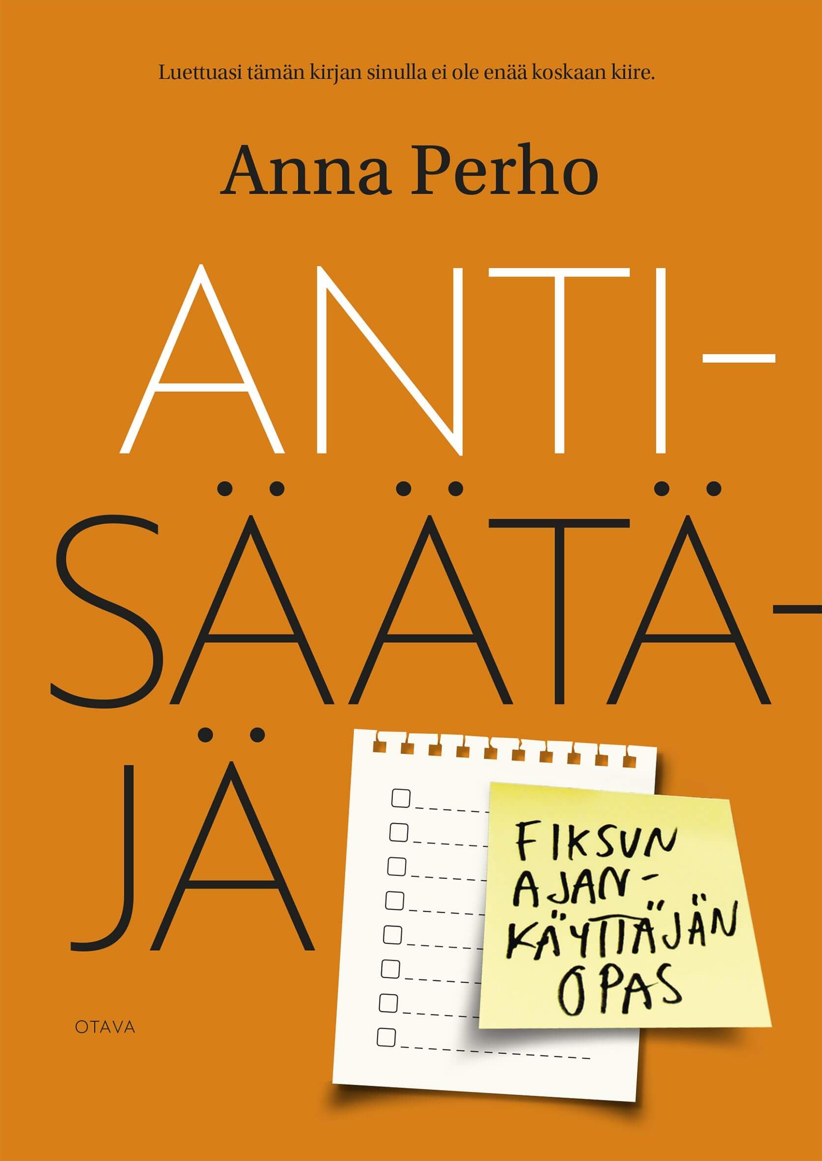 Anna Perho: Antisäätäjä: fiksun ajankäyttäjän opas | Kirjallisuutta ja ...